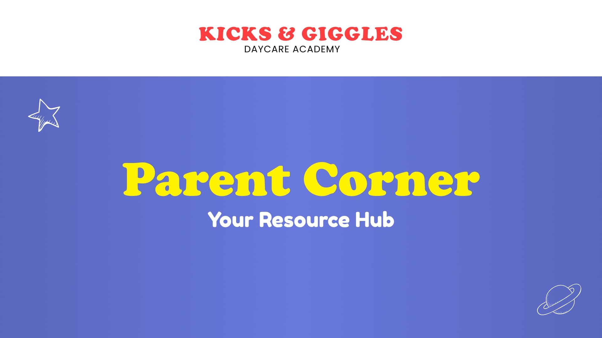 Parent Corner - Resources, Menus & Forms | Kicks & Giggles